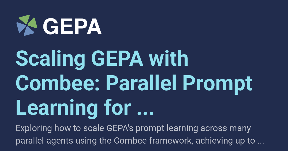 Scaling GEPA with Combee: Parallel Prompt Learning for Self-Improving ...